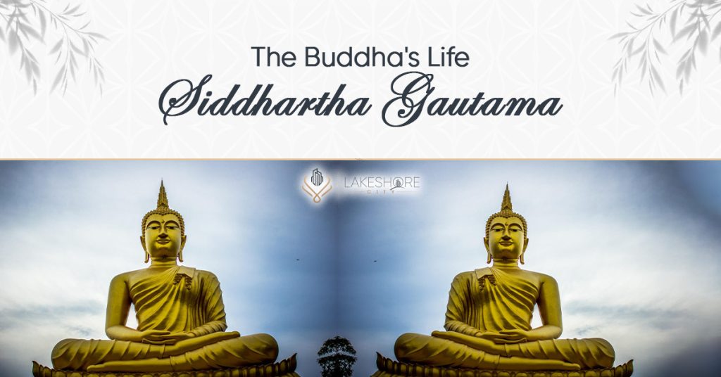 The Buddha's Life: Siddhartha Gautama