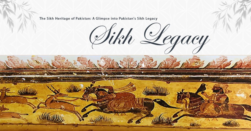 The Sikh Heritage of Pakistan: Glimpse into Pakistan Sikh Legacy