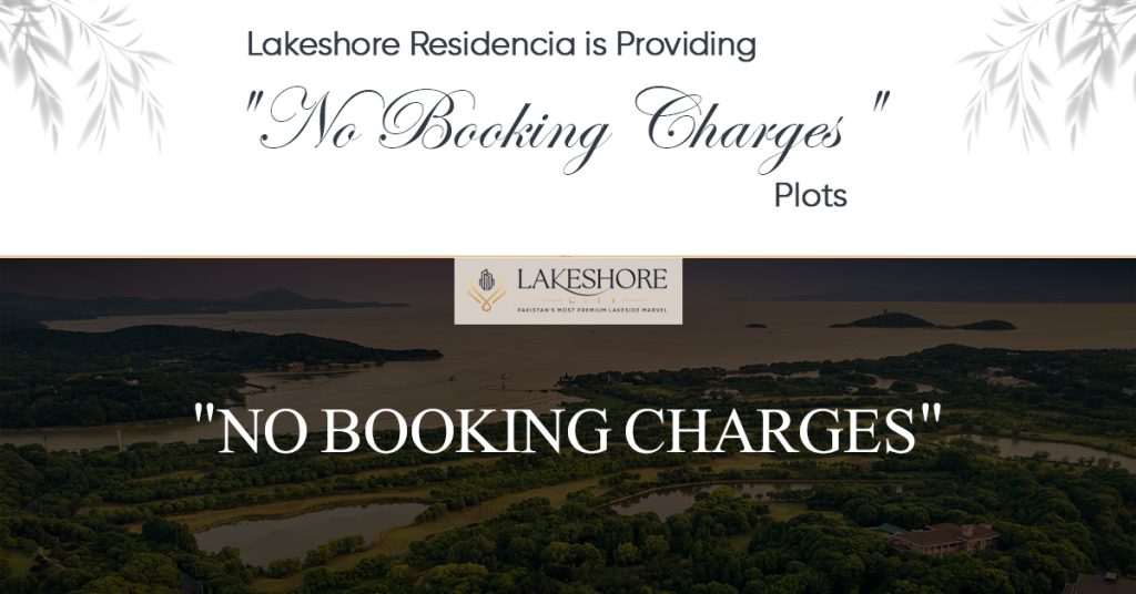 Lakeshore Residencia is Providing "No Booking Charges" Plots