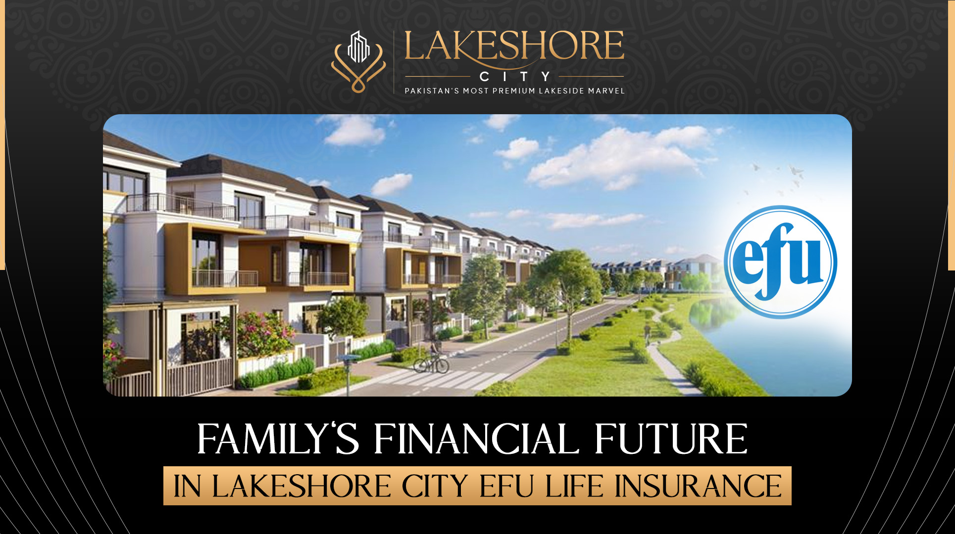 Family's Financial Future in Lakeshore City & EFU Life Insurance