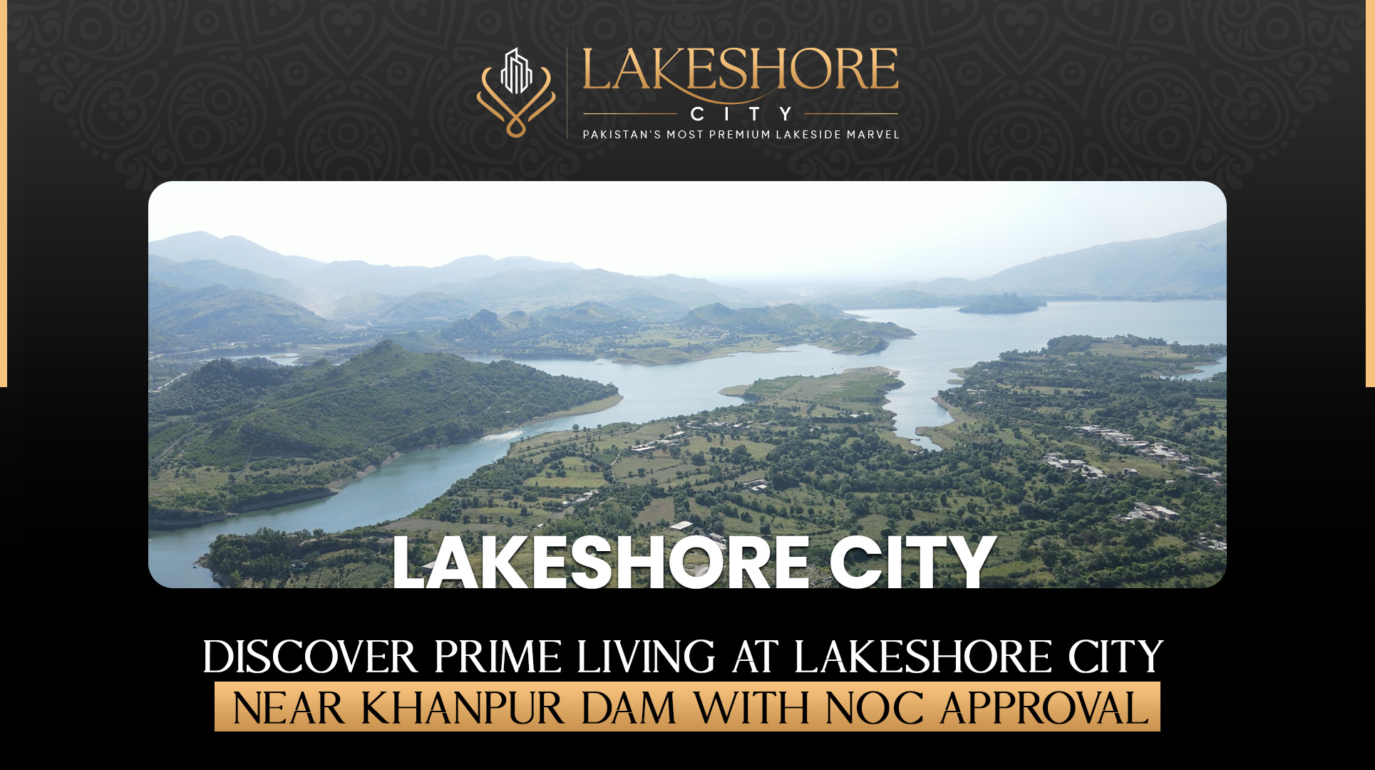 Discover Prime Living at Lakeshore City Near Khanpur Dam