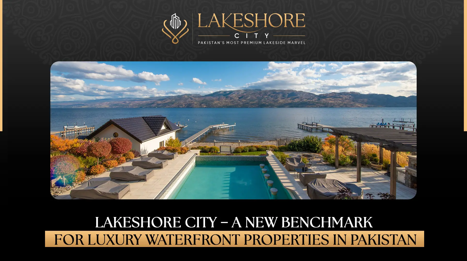 Lakeshore City – A New Benchmark for Luxury Waterfront Properties in ...