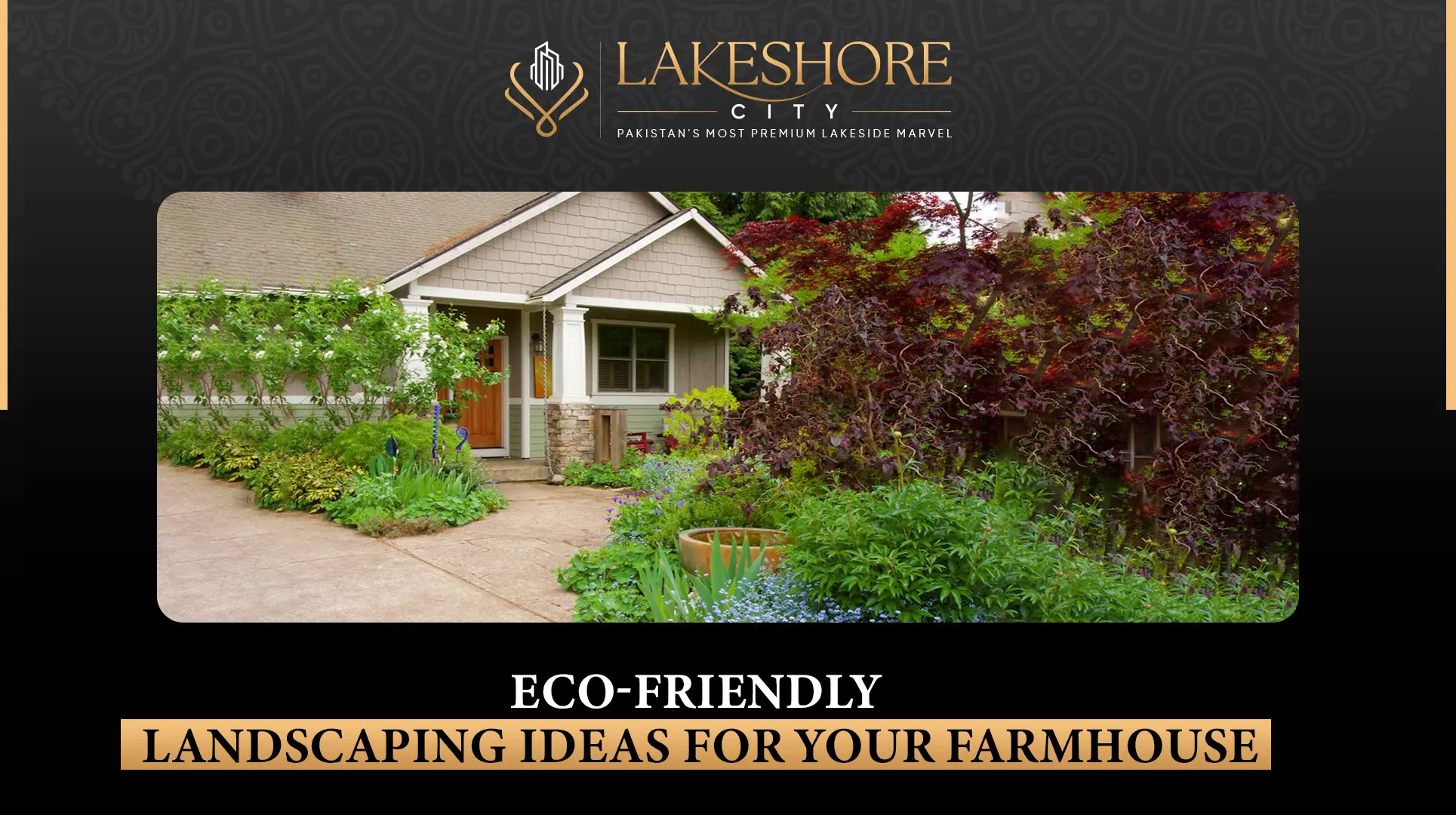 Eco-Friendly Landscaping Ideas for Your Farmhouse - Lakeshore City