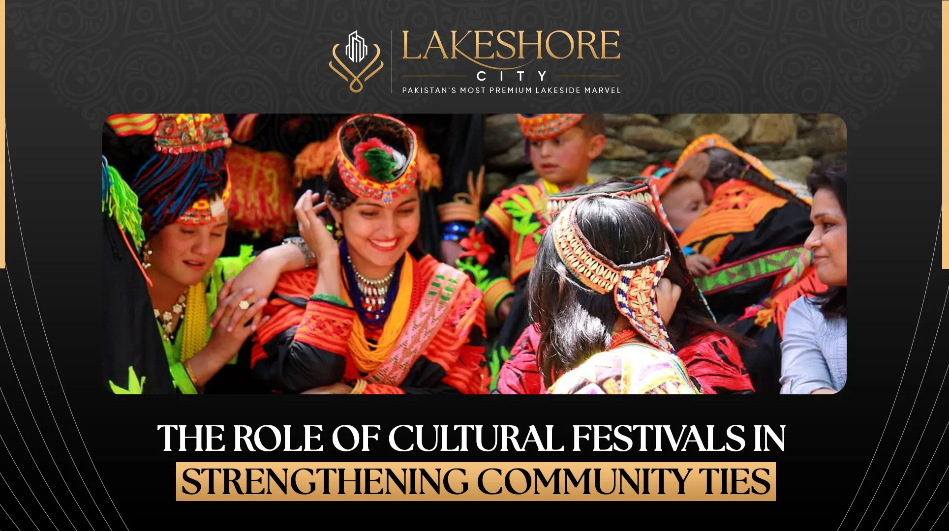 The Role of Cultural Festivals in Strengthening Community Ties - Lakeshore City