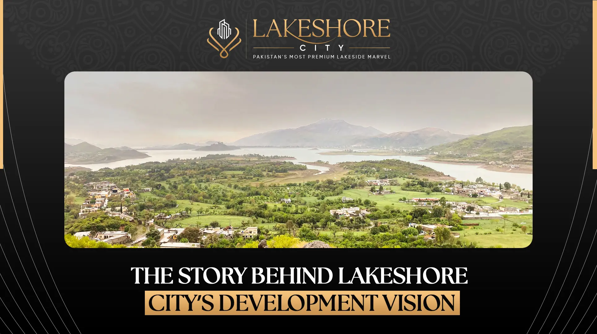 The Story Behind Lakeshore City’s Development Vision - Lakeshore City