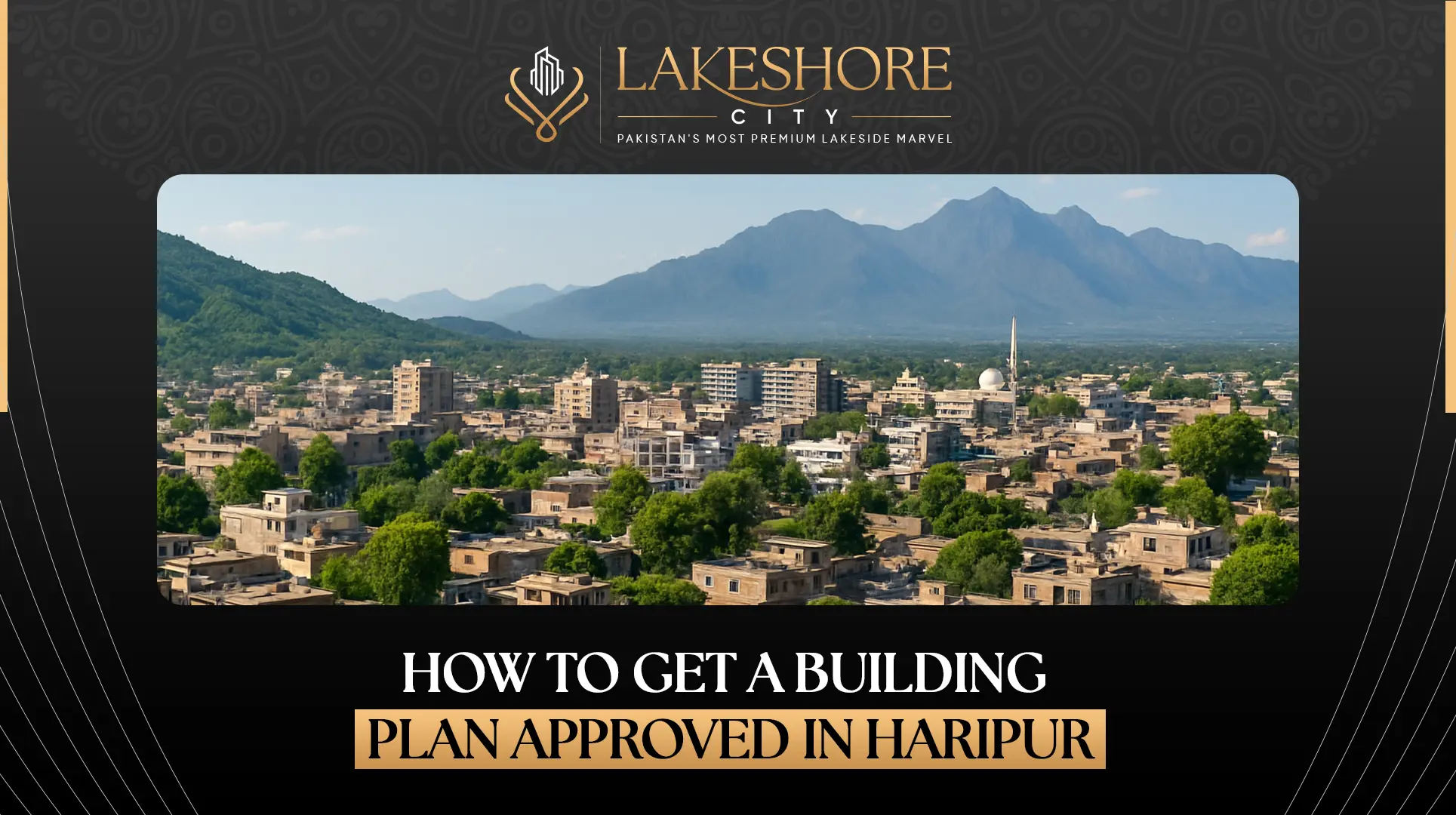 How to Get a Building Plan Approved in Haripur - Lakeshore City