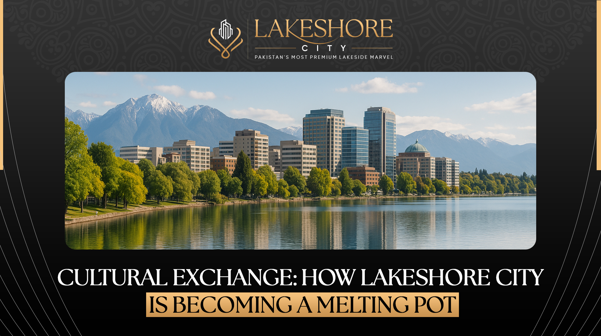 Cultural Exchange: How Lakeshore City is Becoming a Melting Pot ...