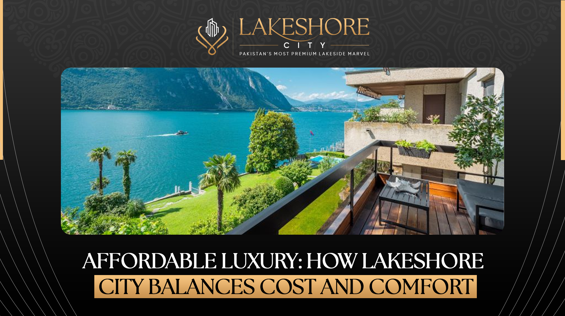 Affordable Luxury: How Lakeshore City Balances Cost and Comfort