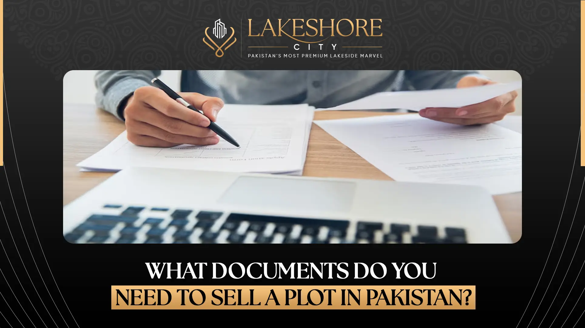 What Documents Do You Need to Sell a Plot in Pakistan? - Lakeshore City