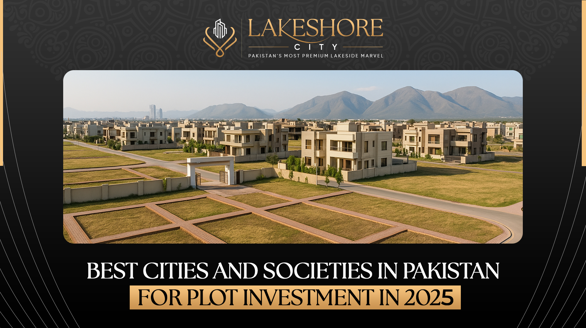 Best Cities and Societies in Pakistan for Plot Investment in 2025 ...
