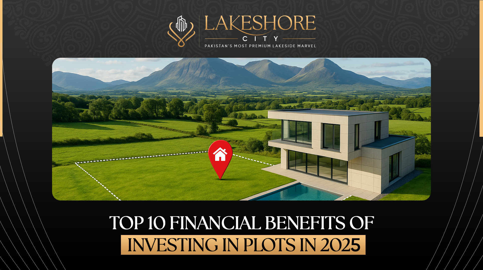 Top 10 Financial Benefits of Investing in Plots in 2025 - Lakeshore City