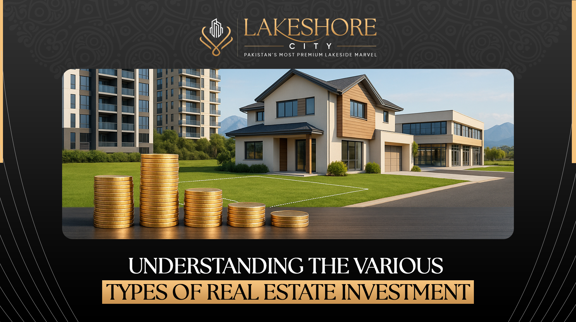 Understanding the Various Types of Real Estate Investment - Lakeshore City