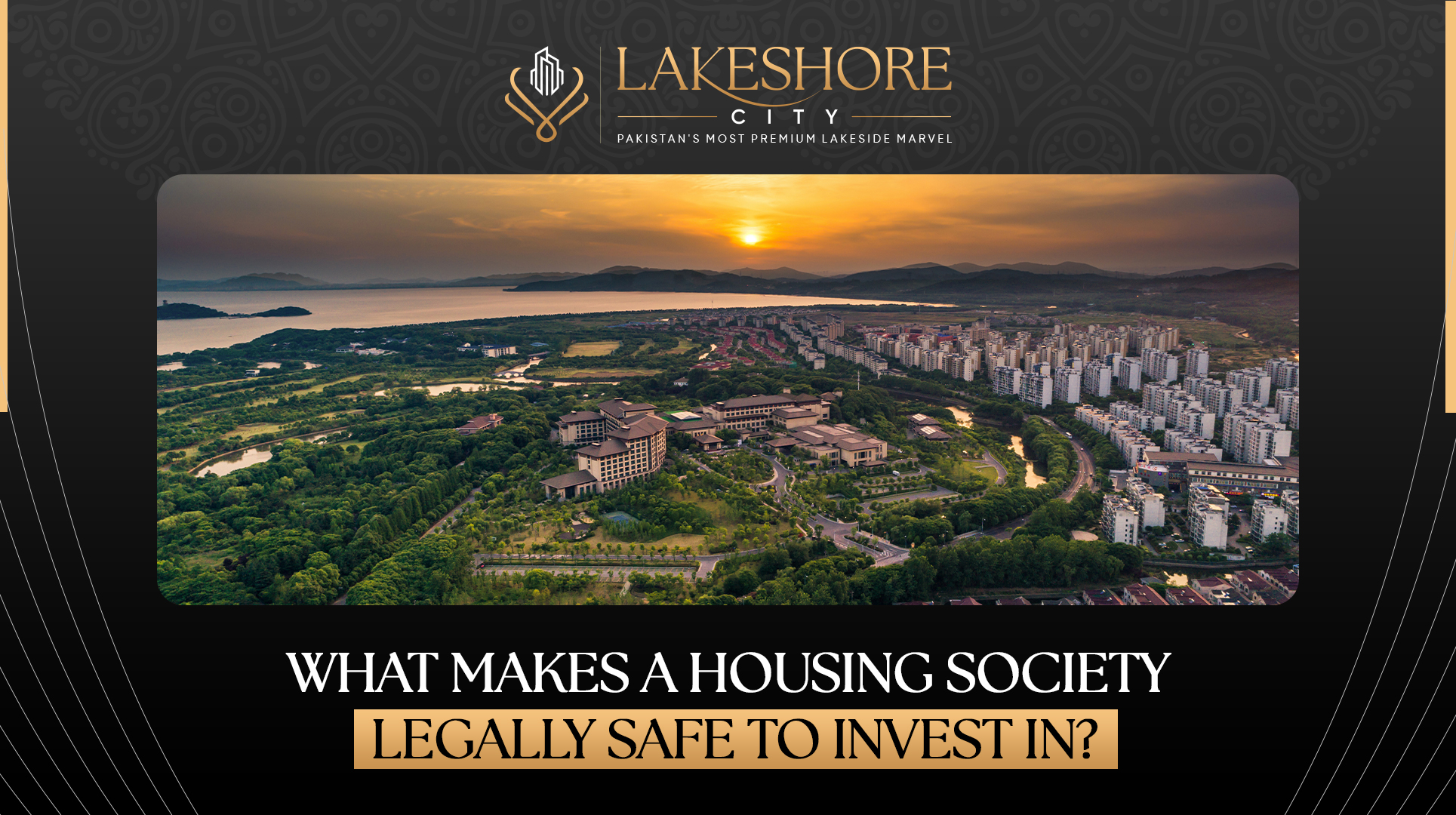 What Makes a Housing Society Legally Safe to Invest In? - Lakeshore City