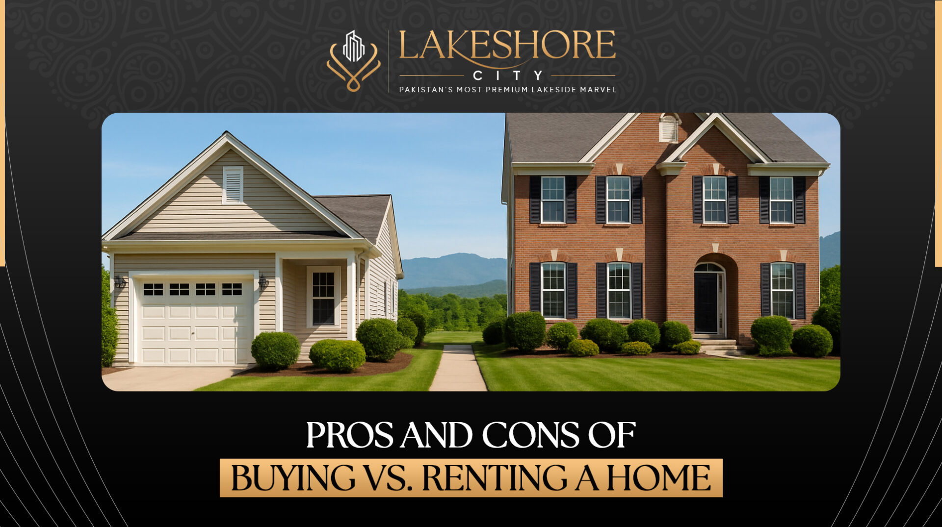 Pros and Cons of Buying vs. Renting a Home - Lakeshore City