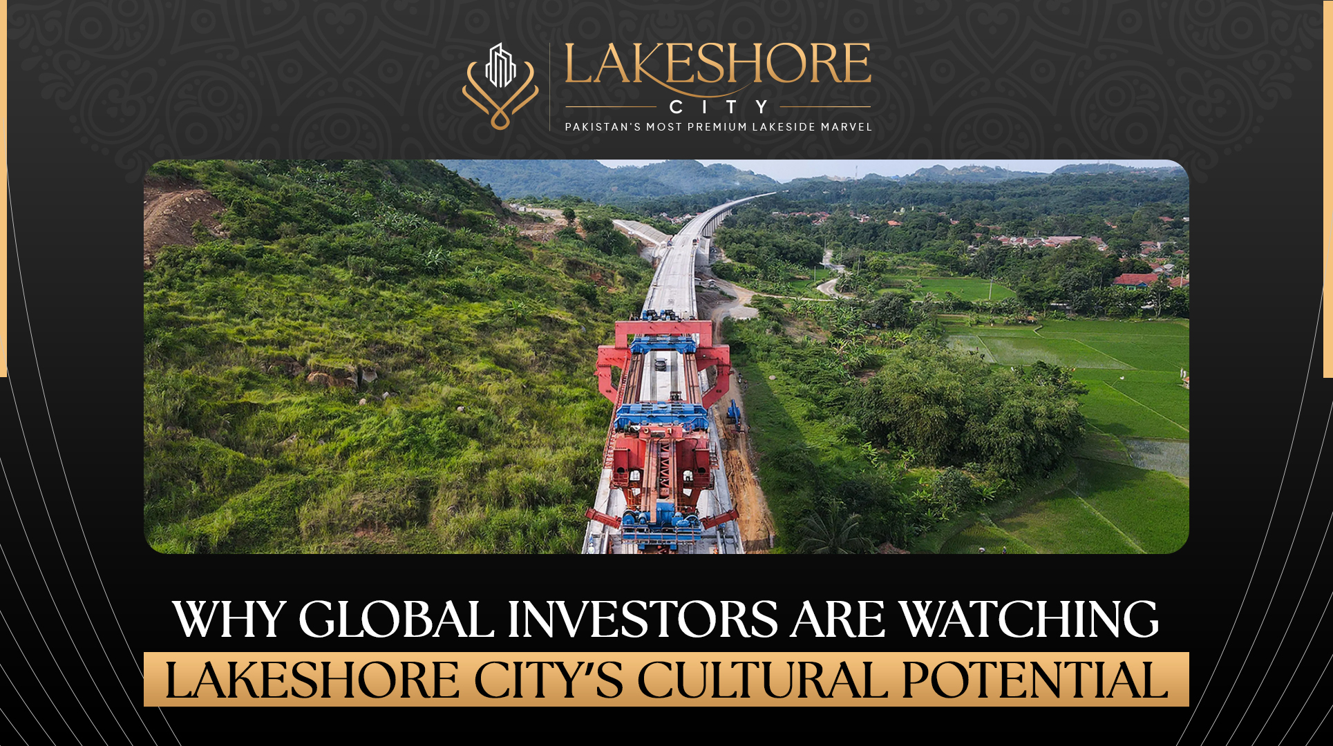 Why Global Investors Are Watching Lakeshore City’s Cultural Potential ...