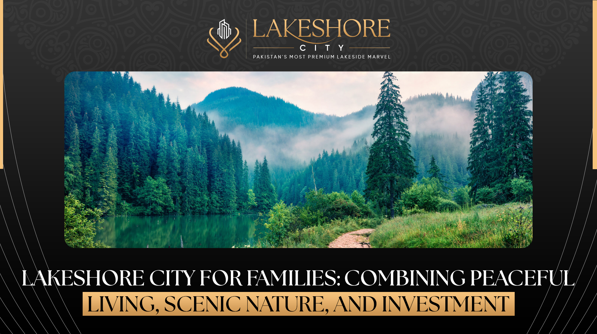 Lakeshore City for Families: Combining Peaceful Living, Scenic Nature ...