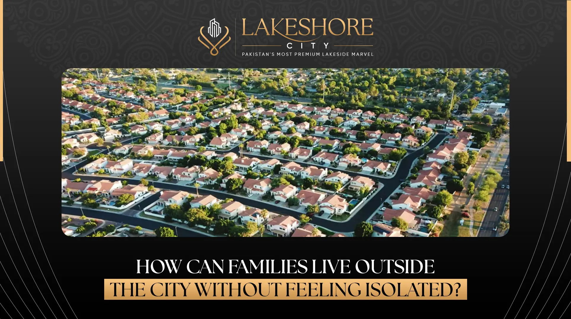 How Can Families Live Outside the City Without Feeling Isolated ...
